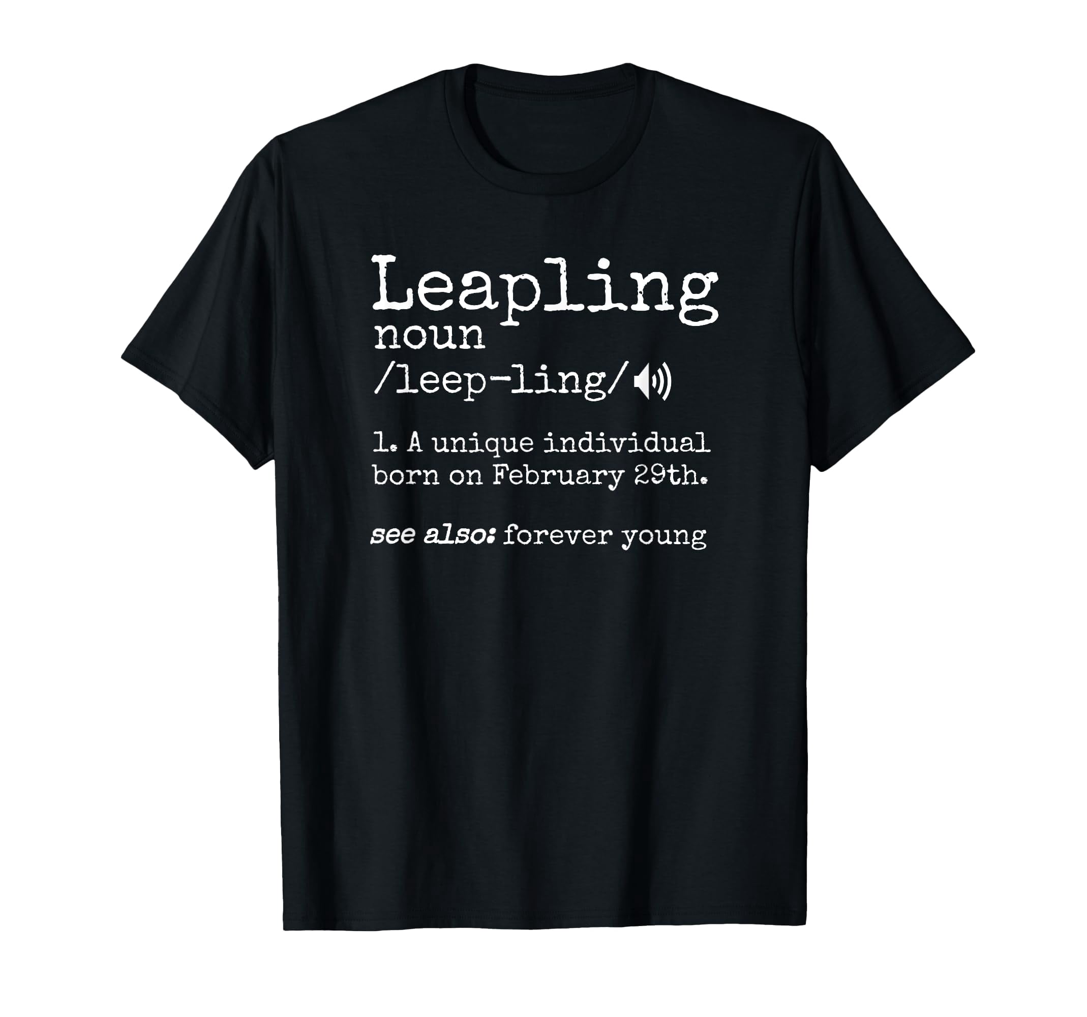 Leap Day Birthday Leapling Definition Black T-Shirt for February 29th ...