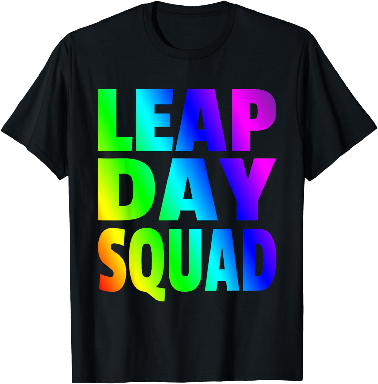 Leap Day Squad - Rainbow Leap Year 2024 February 29th T-Shirt - Walmart.com