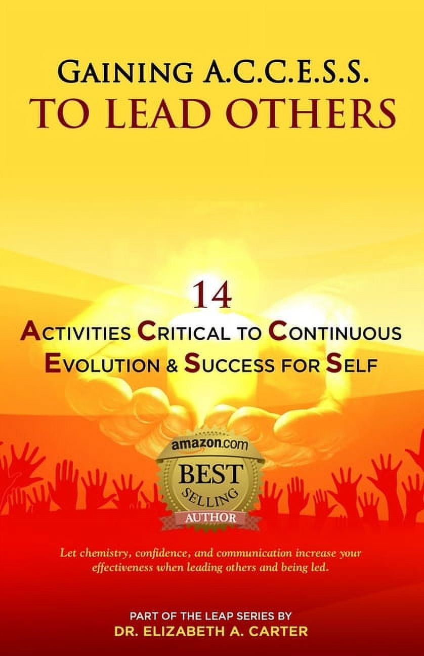 Leap: Gaining A.C.C.E.S.S. to Lead Others : 14 Activities Critical to ...