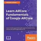 Learn ARCore - Fundamentals of Google ARCore (Paperback) - Walmart.com