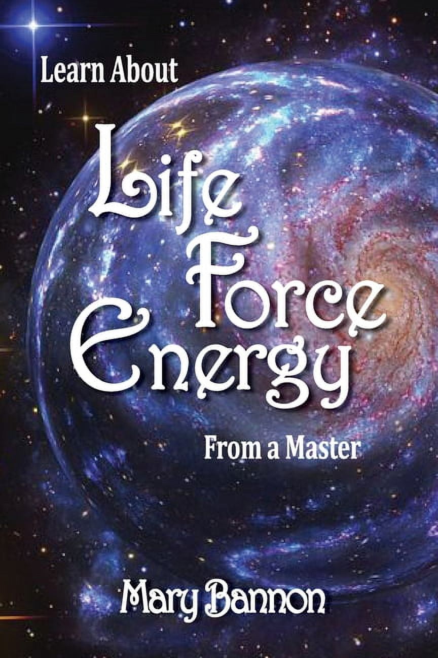 Learn About Life Force Energy From A Master, (Paperback) - Walmart ...
