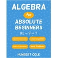 Learn Algebra Algebra for Absolute Beginners: Algebraic Expressions ...