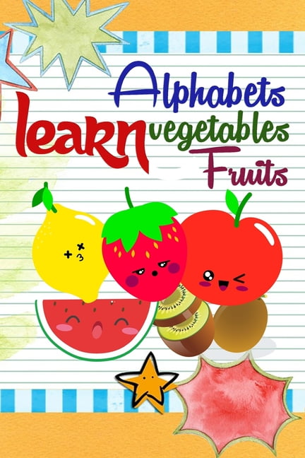 Learn Alphabets Vegetables Fruits: For Kids, Simple Illustrations For ...