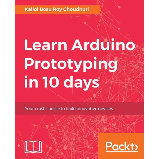 Learn Arduino Prototyping in 10 days (Paperback) - Walmart.com