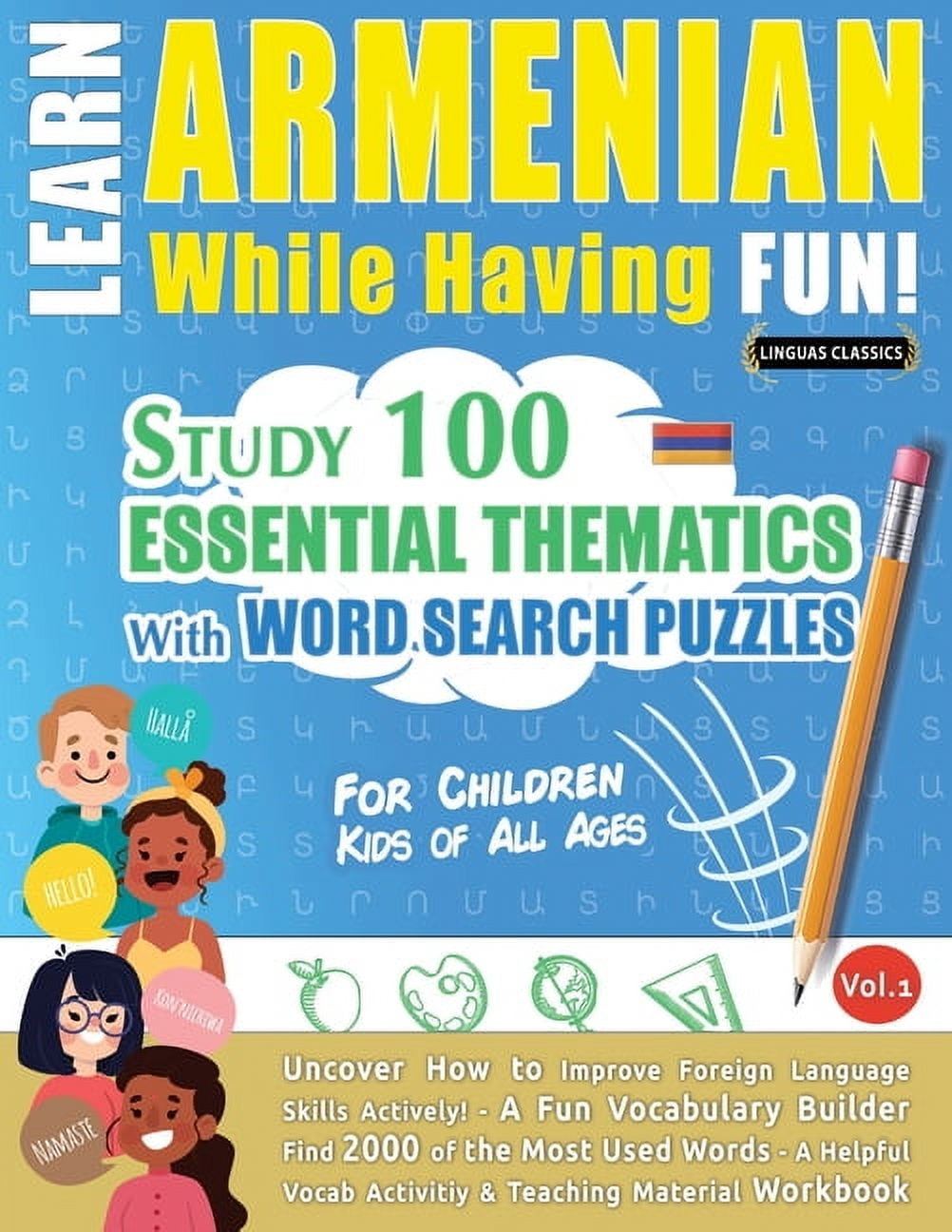 Learn Armenian While Having Fun! - For Children: Kids of All Ages - Study 100 Essential ...