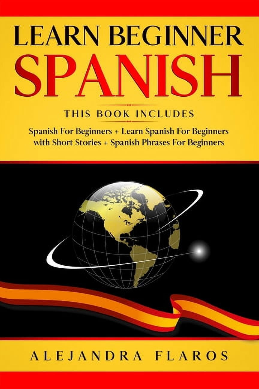 Learn Beginner Spanish: Complete Course Includes Many Common Phrases ...