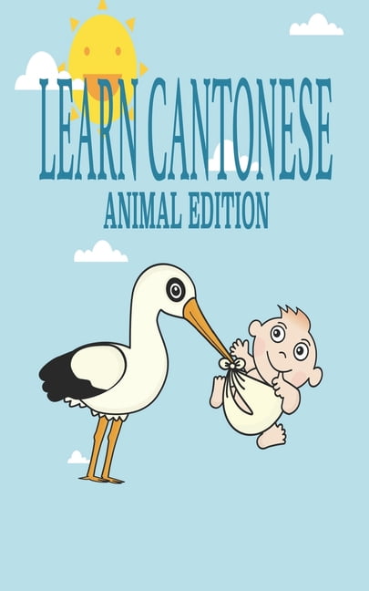 Learn Cantonese, Animal Edition: Language learning exercise workbook to ...