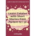 Learn Catalan with Short Stories from Parlem tu i jo: Interlinear ...