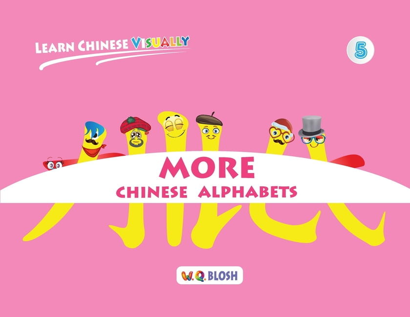 Learn Chinese Visually: Learn Chinese Visually 5: More Chinese ...