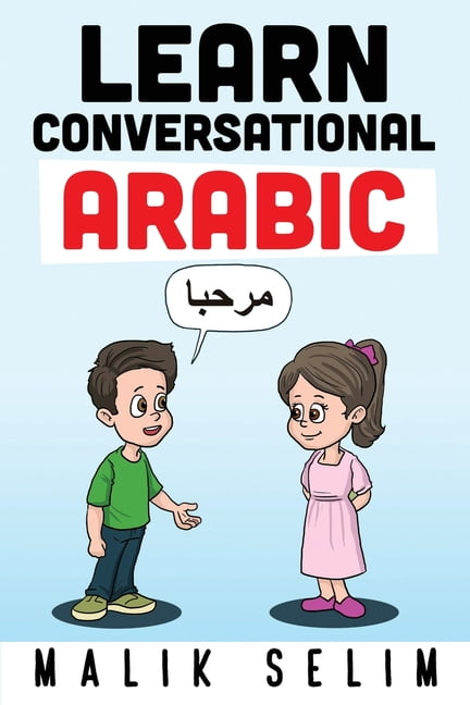 Learn Conversational Arabic: 50 Daily Arabic Conversations & Dialogues ...