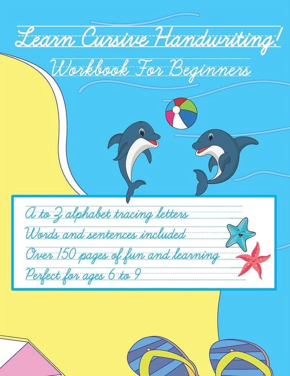 Learn Cursive Handwriting!: Workbook for children ages 6-9. Easily ...