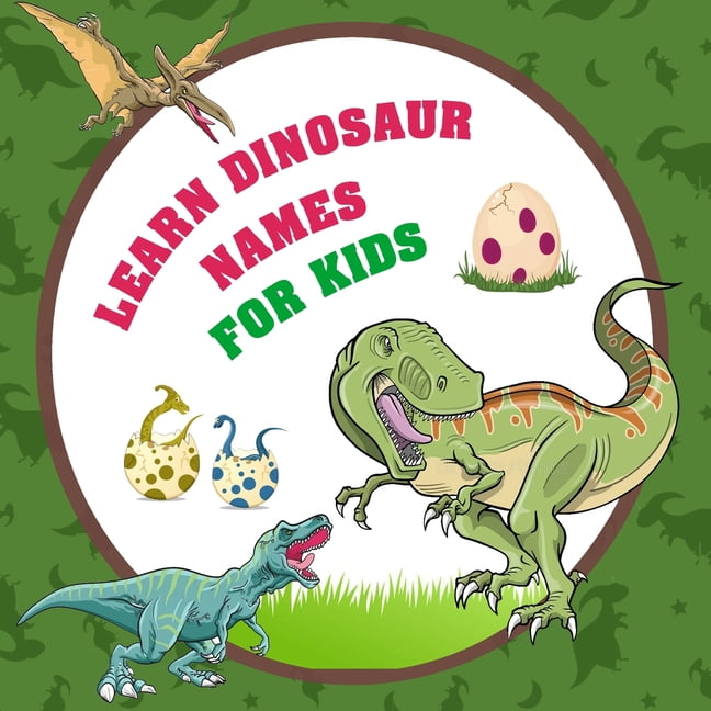 Learn Dinosaur Names For Kids: Perfect for Kids and Beginners ...
