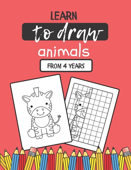 Learn to Draw Animals: Drawing book to complete for children from 4 ...
