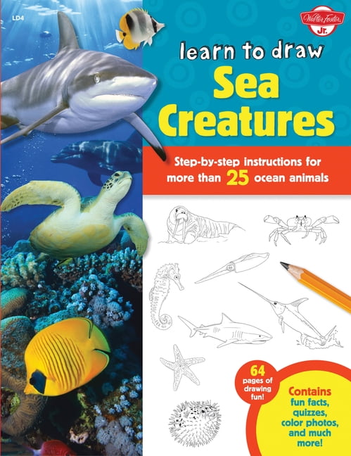 Learn to Draw: Learn to Draw Sea Creatures : Step-by-step instructions ...
