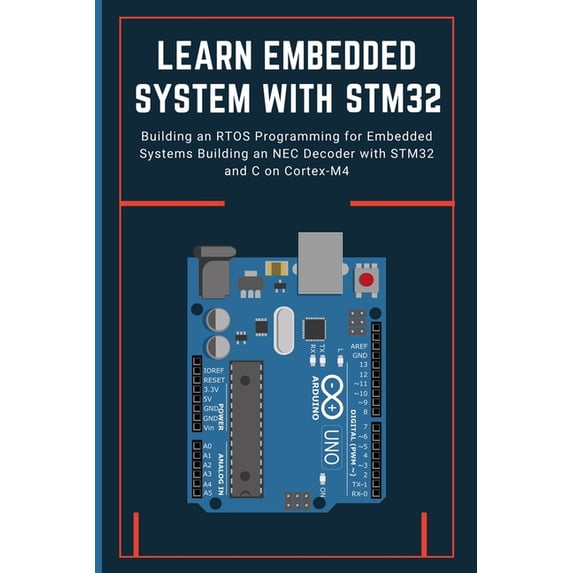 Learn Embedded System with Stm32: Building an RTOS Programming for ...