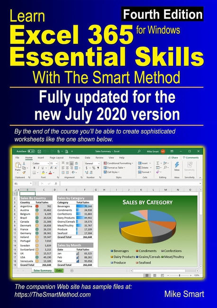 Learn Excel 365 Essential Skills with The Smart Method: Fourth Edition: updated for the Jul 2020 ...
