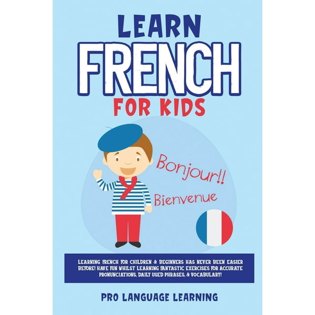 Learn French for Kids : Learning French for Children & Beginners Has ...