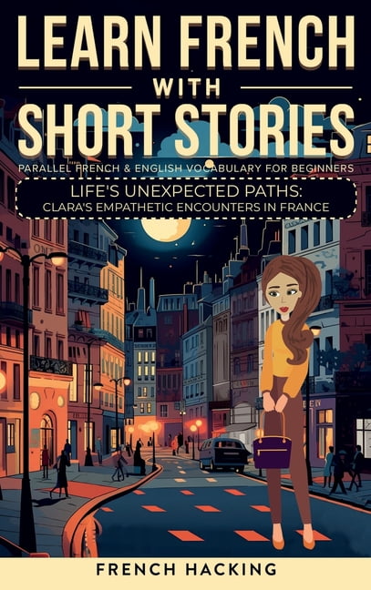 Learn French With Short Stories - Parallel French & English Vocabulary ...