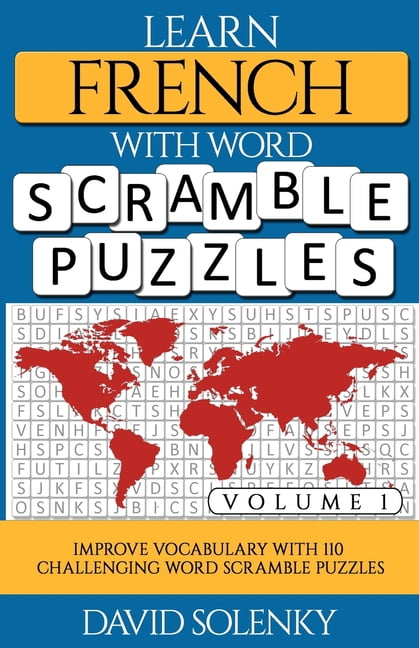 Learn French with Word Scramble Puzzles Volume 1: Learn French Language ...