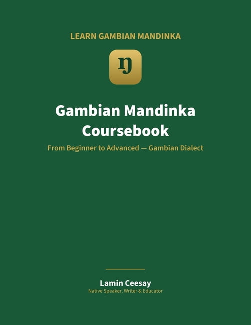 Learn Gambian Mandinka Gambian Mandinka Coursebook: Learn to Speak ...