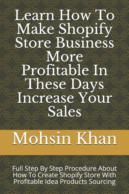 Learn How To Make Shopify Store Business More Profitable In These Days ...