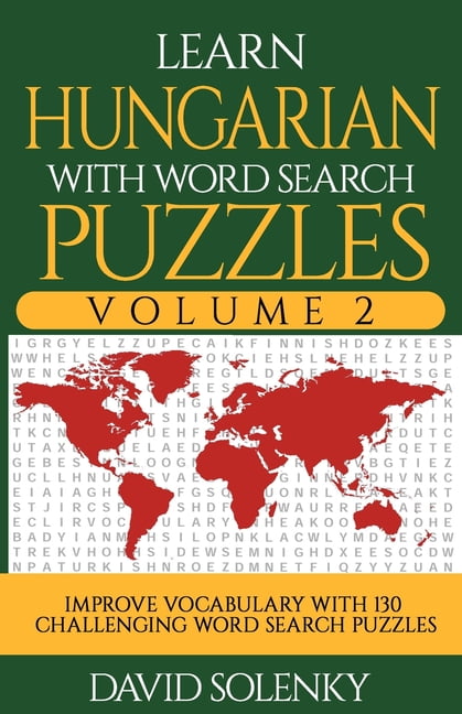 Learn Hungarian with Word Search Puzzles Volume 2: Learn Hungarian ...