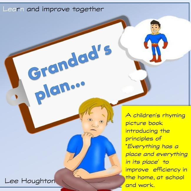 Learn & Improve Together (Lean for Kids): Grandads Plan : A rhyming ...