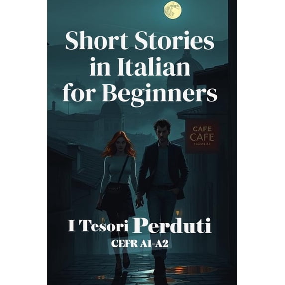 Learn Italian Fast for Adult Beginners ( I Tesori Perduti (Italian A1 ...