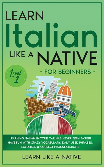 Italian Language Lessons Learn Italian Like a Native for Beginners ...
