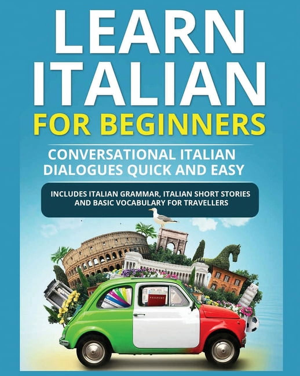 Learn Italian for Beginners: Italian Short Stories for Beginners and ...