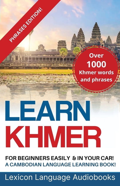 Learn Khmer For Beginners! A Cambodian Language Learning Book! Over ...