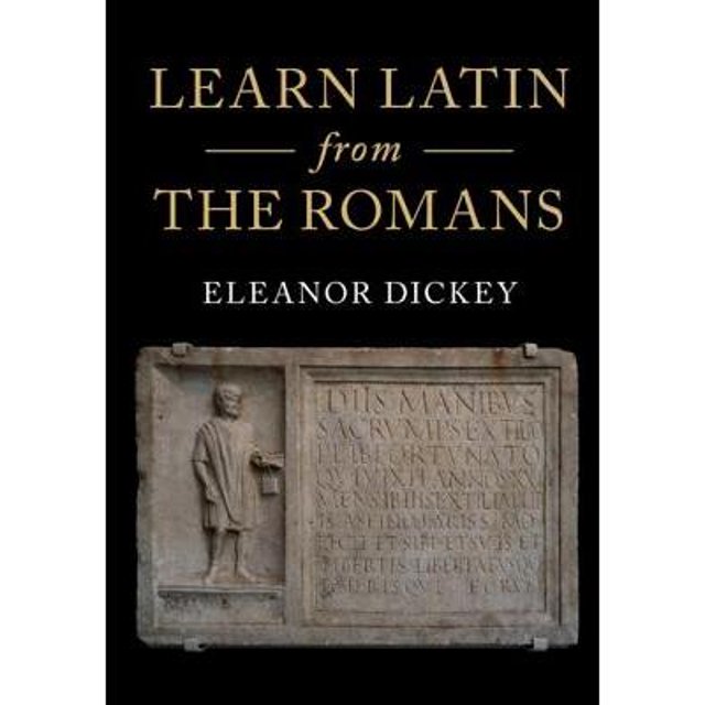 Learn Latin from the Romans : A Complete Introductory Course Using ...