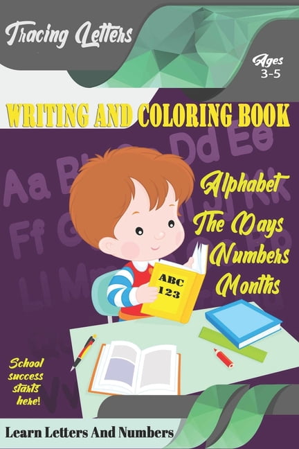 Learn Letters And Numbers ABC 123 Writing And Coloring Book : A Fun ...
