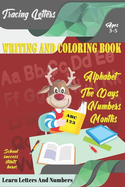 Learn Letters And Numbers ABC 123 Writing And Coloring Book : A Fun ...