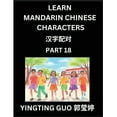 Learn Mandarin Chinese Characters (Volume 18)- China's Ancient Language ...