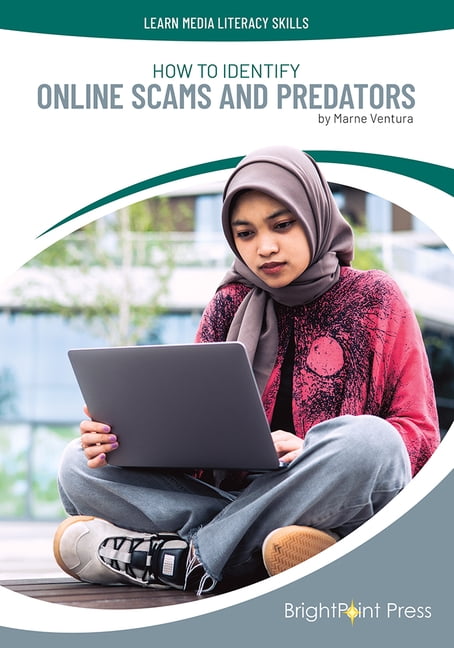Learn Media Literacy Skills How to Identify Online Scams and Predators ...