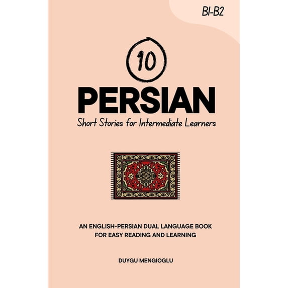 Learn Persian 10 Persian Short Stories for Intermediate Learners: An ...