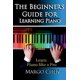 Learn Piano : The Beginners Guide for Learning Piano: The Guide to ...