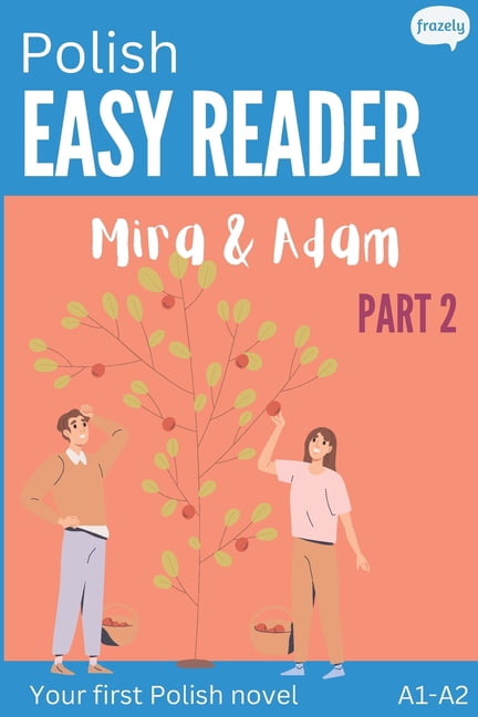 Learn Polish with Easy Stories Polish Easy Reader - Mira & Adam II ...