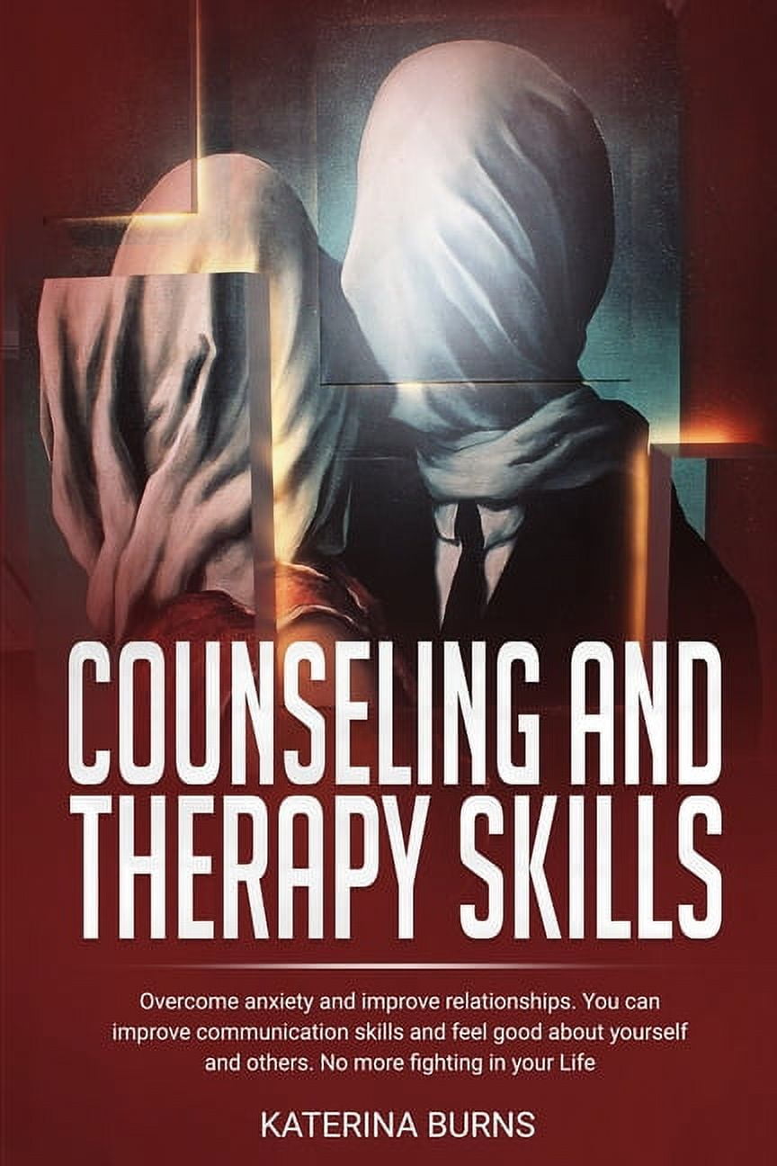 Learn Psychology: Counseling and therapy skills: Overcome anxiety and ...