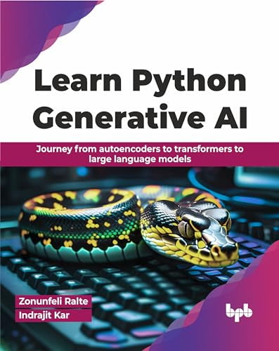 Pre Owned Learn Python Generative Ai Journey From Autoencoders To Transformers To Large