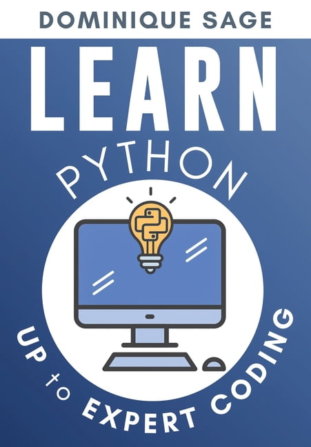 Learn Python Learn Python Up To Expert Coding Are You Expert Enough In Python Programming
