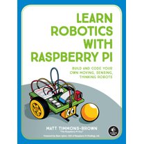 Robotics at Home with Raspberry Pi Pico: Build autonomous robots with the versatile low-cost ...