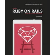 Ruby Beginner's Crash Course: Beginner's Guide to Ruby Programming, Ruby On Rails & Rails ...
