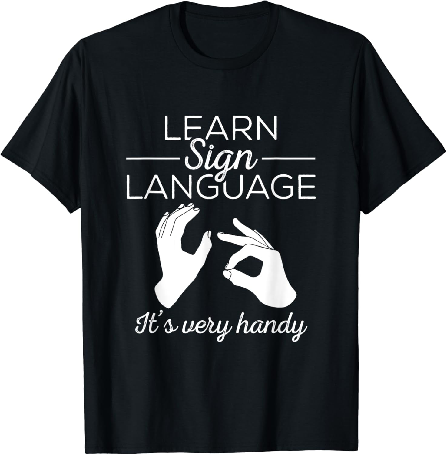 Learn Sign Language - ASL Gift Deaf Gift ASL Teacher Gift T-Shirt ...