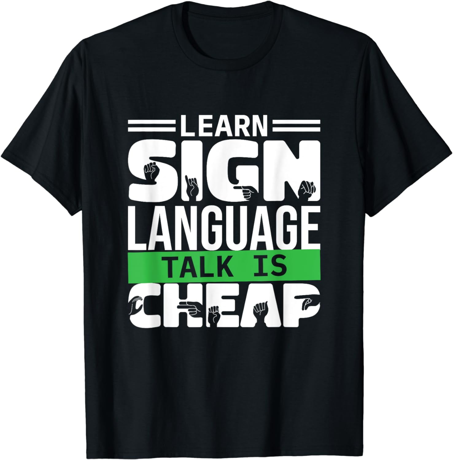Learn Sign Language Talk Is Cheap, Deaf Awareness T-Shirt - Walmart.com