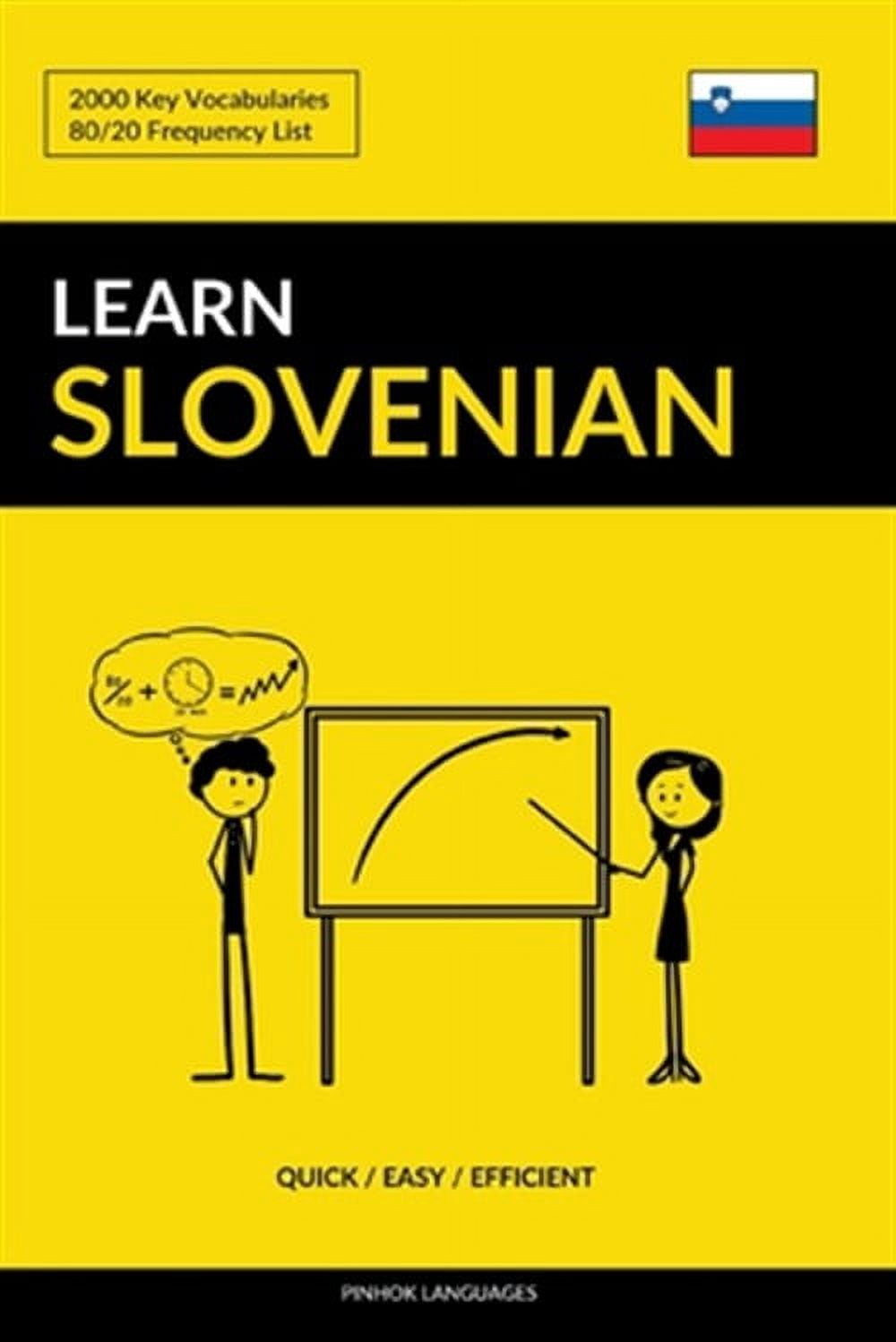 Learn Slovenian - Quick / Easy / Efficient: 2000 Key Vocabularies ...