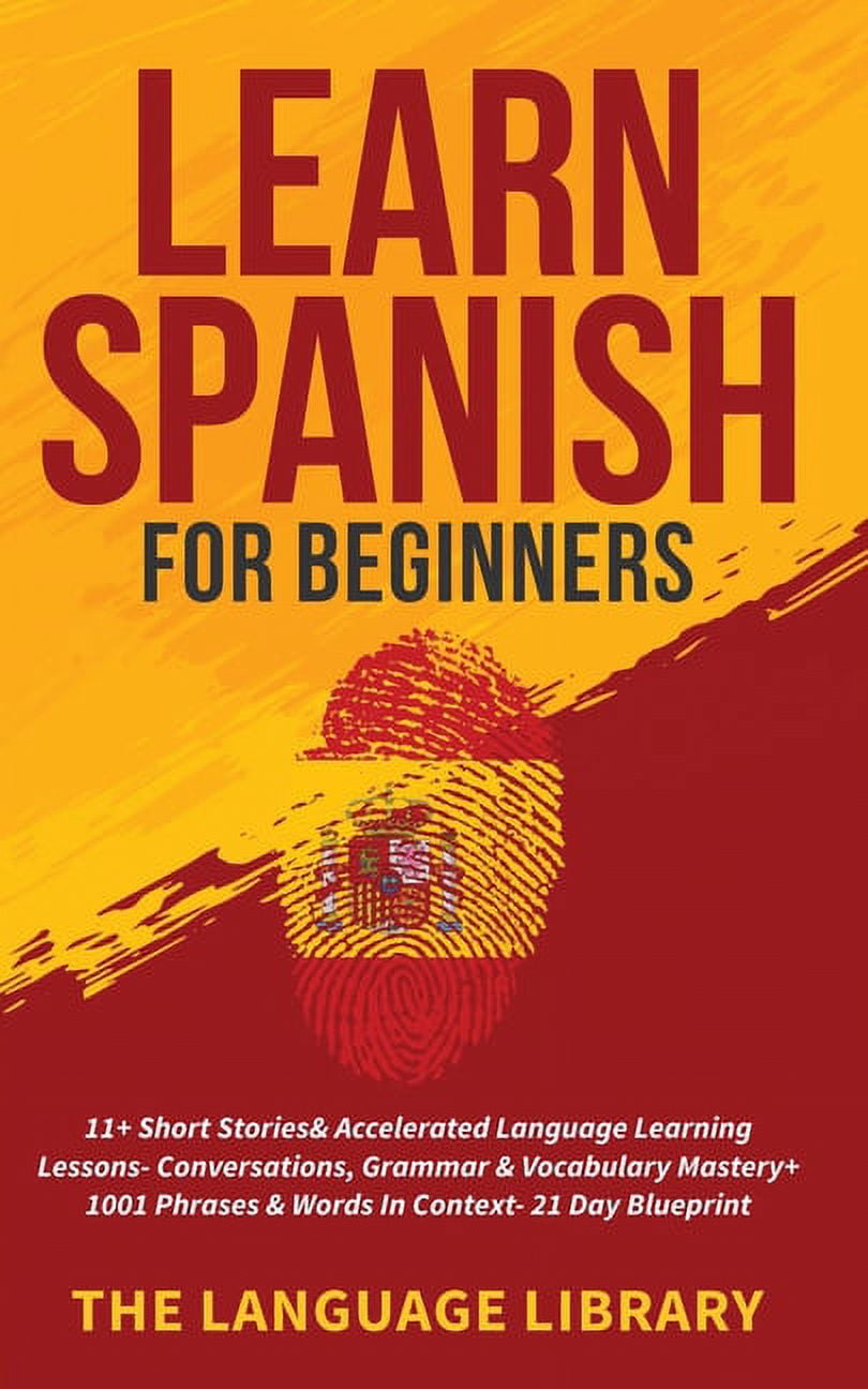 Learn Spanish For Beginners: 11+ Short Stories& Accelerated Language ...