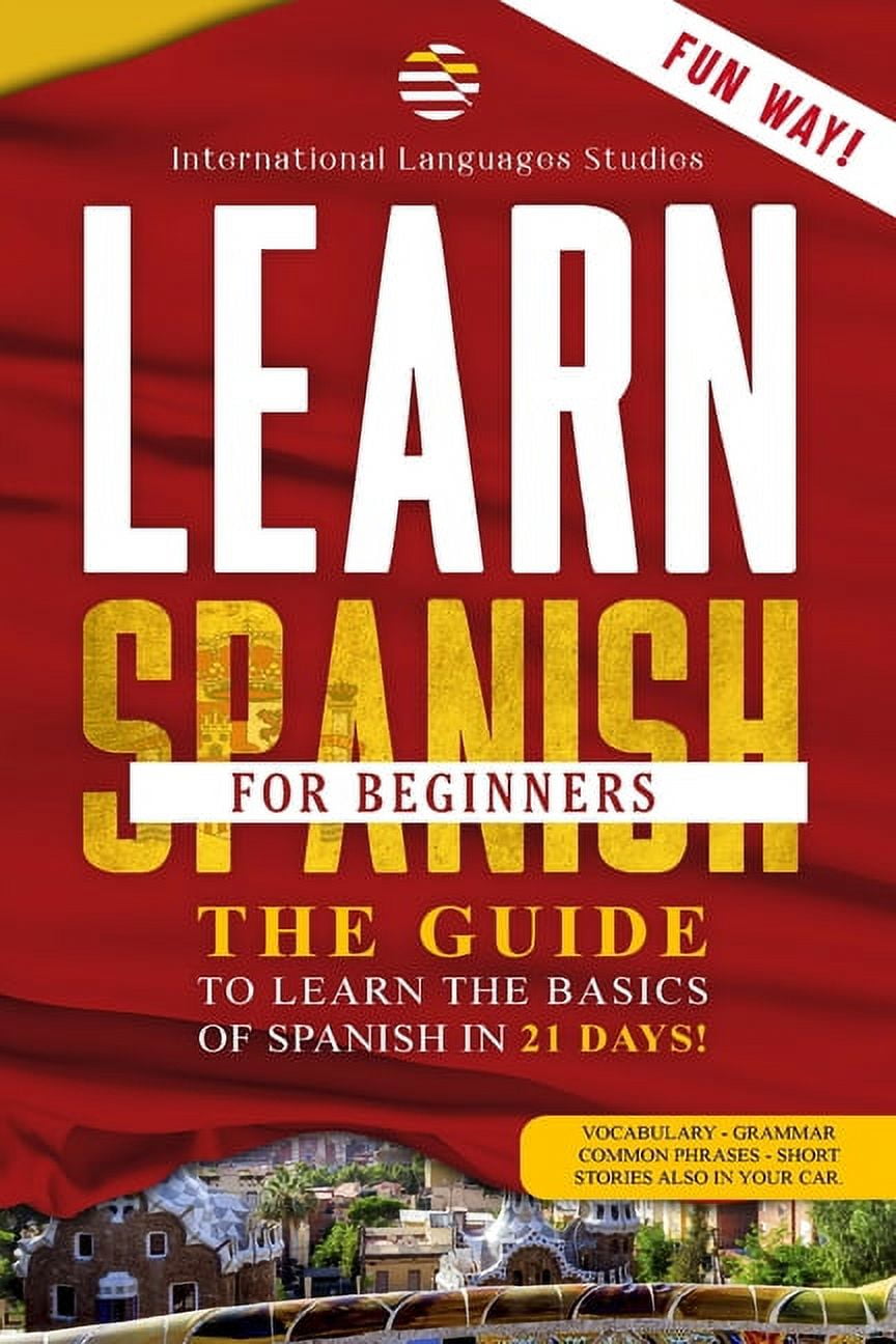 Learn Spanish for Beginners : Your Perfect Guide that will teach You ...