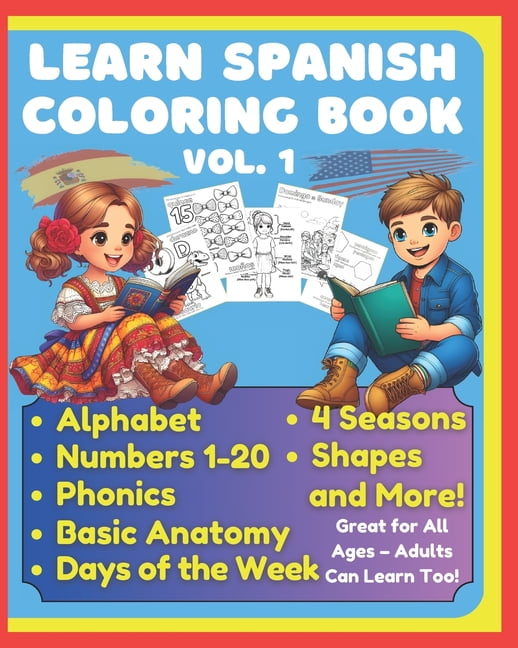 Learn Spanish Coloring Book: Alphabet, Numbers 1-20, Phonics, Basic ...